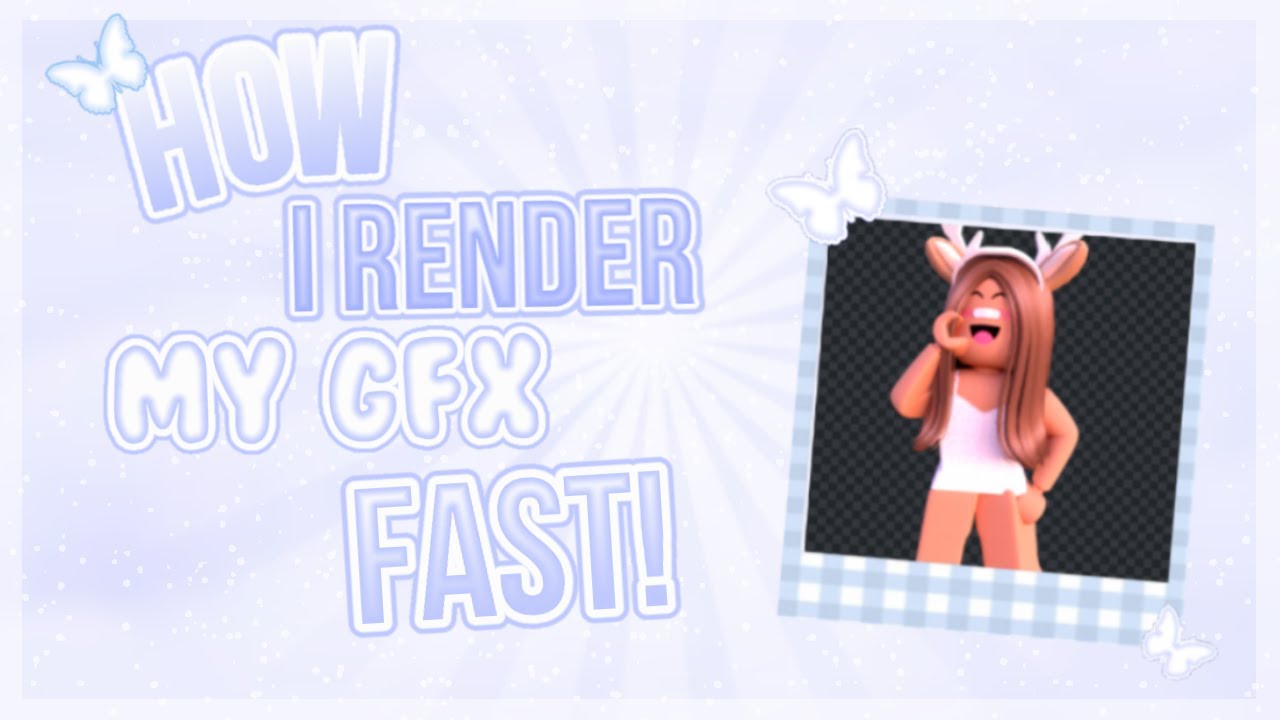 How i render my GFX in under 20 MIN || Roblox gfx tutorial! - YouTube