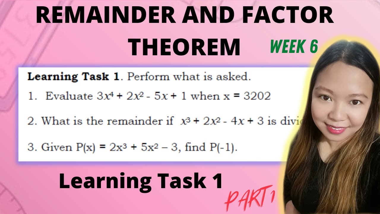 Remainder Theorem And Factor Theorem WEEK 6 LEARNING TASK 1 PART 1 remainder-theorem-and-factor-theorem-week-6-learning-task-1-part-1