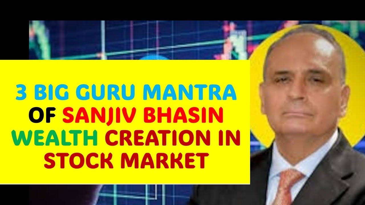 #stocksupdates Sanjiv BHASIN'S 3 Big Guru Mantra to make money in Stock ...
