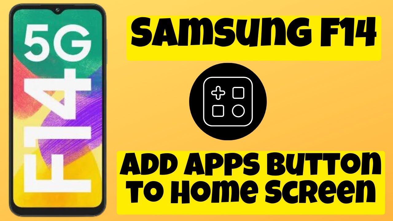 Samsung F14 How to add buttons to home screen || Add Apps Button to ...
