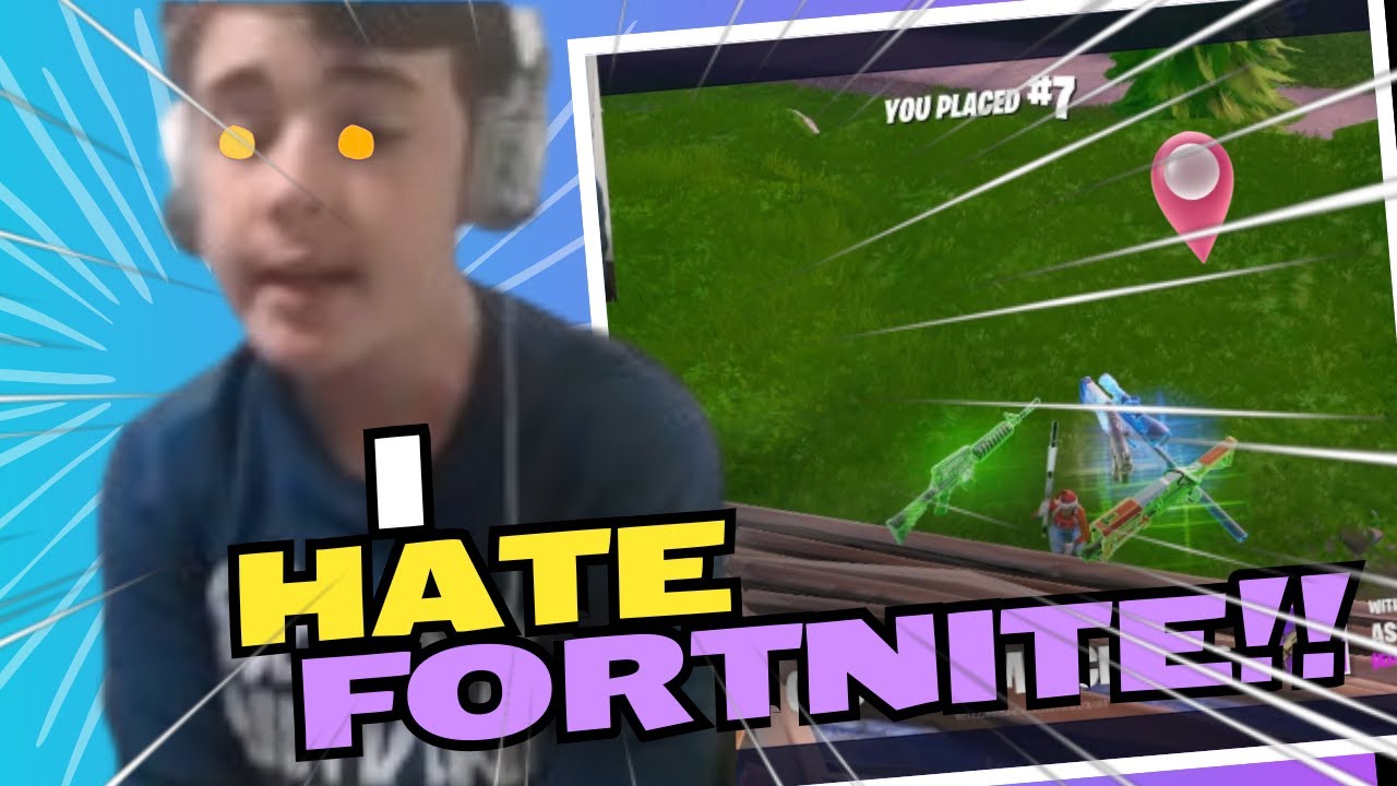 I hate fortnite!!!!!!!!! - YouTube