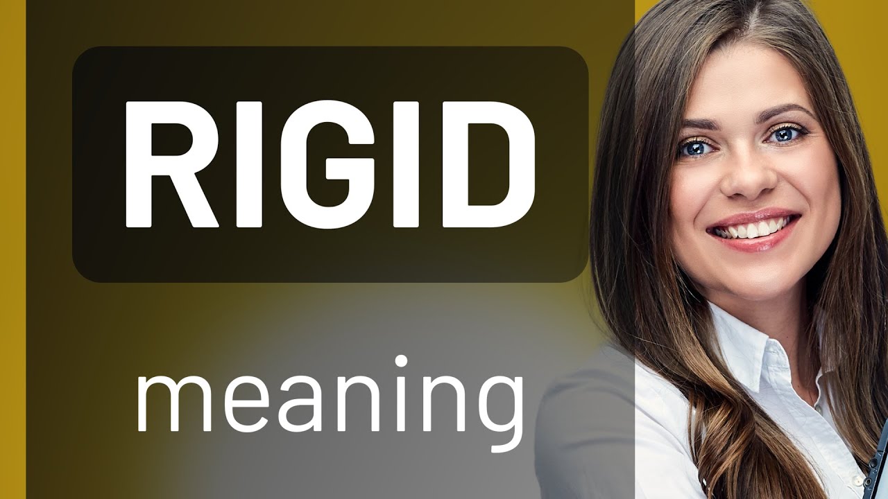 Rigid • what is RIGID meaning - YouTube