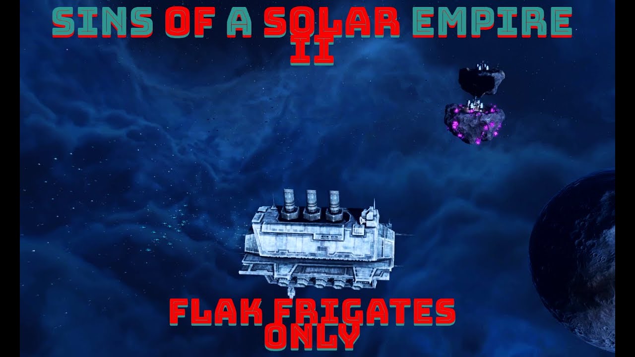 Sins of a Solar Empire 2 - Flak Frigate only Challenge Ep.7 - YouTube
