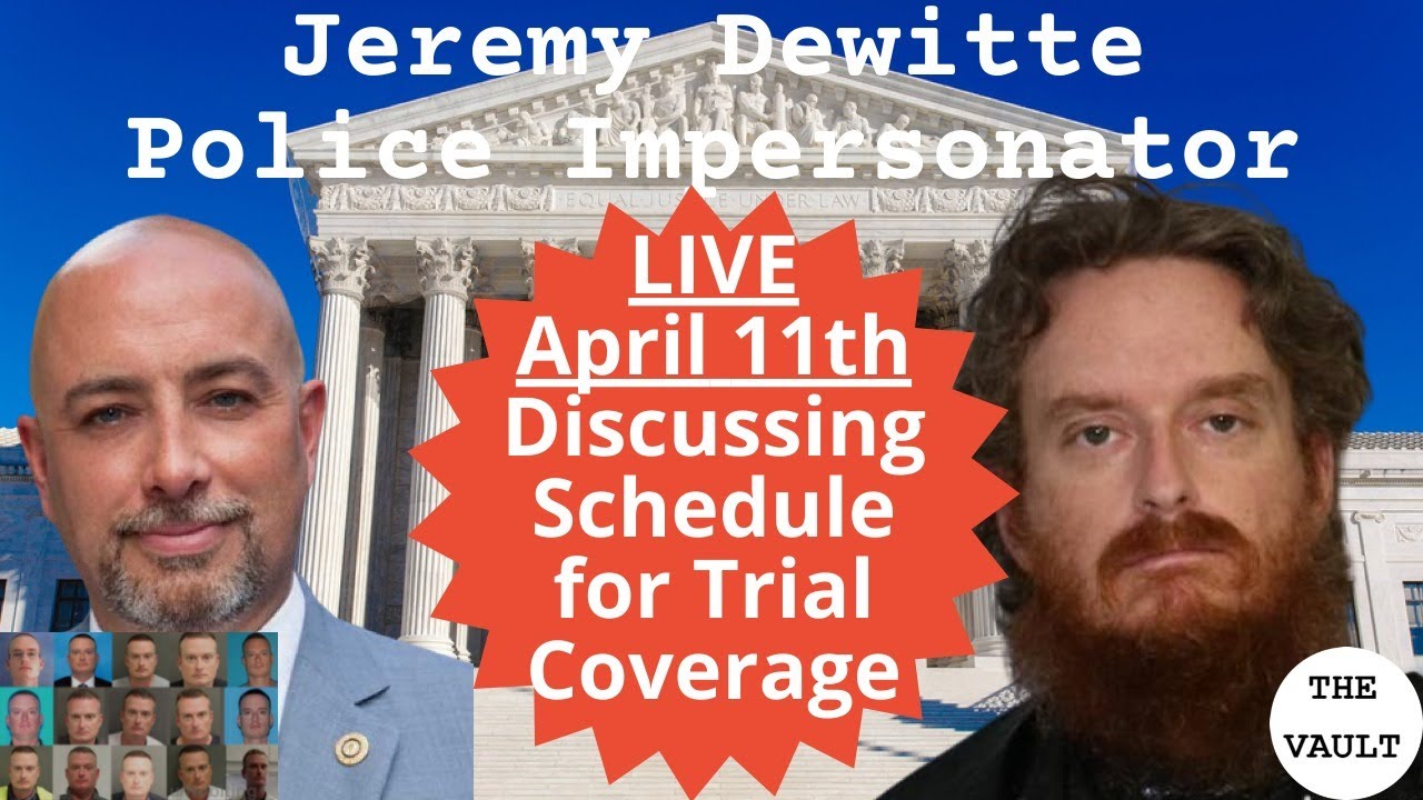 Jeremy Dewitte Trial - LIVE to Discuss Upcoming Trial Coverage and ...