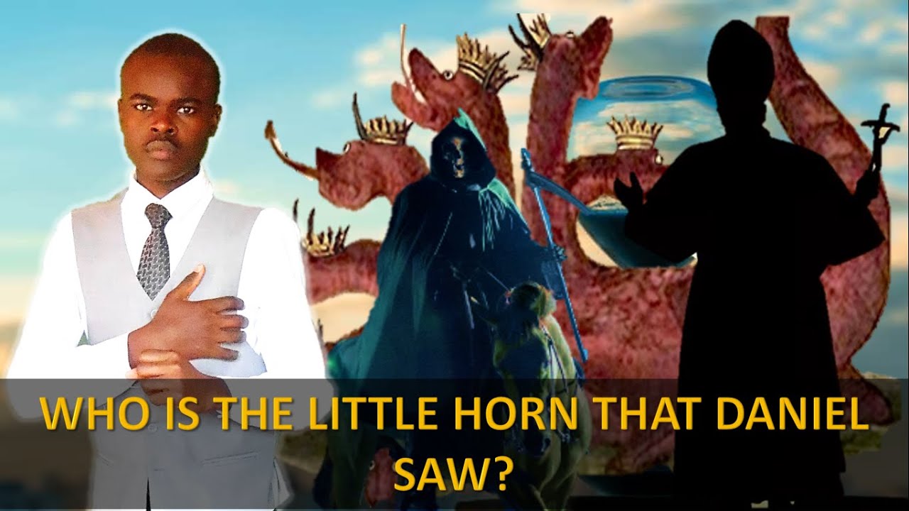 Who is the Little Horn Daniel was shown? The Pope or Someone in the ...