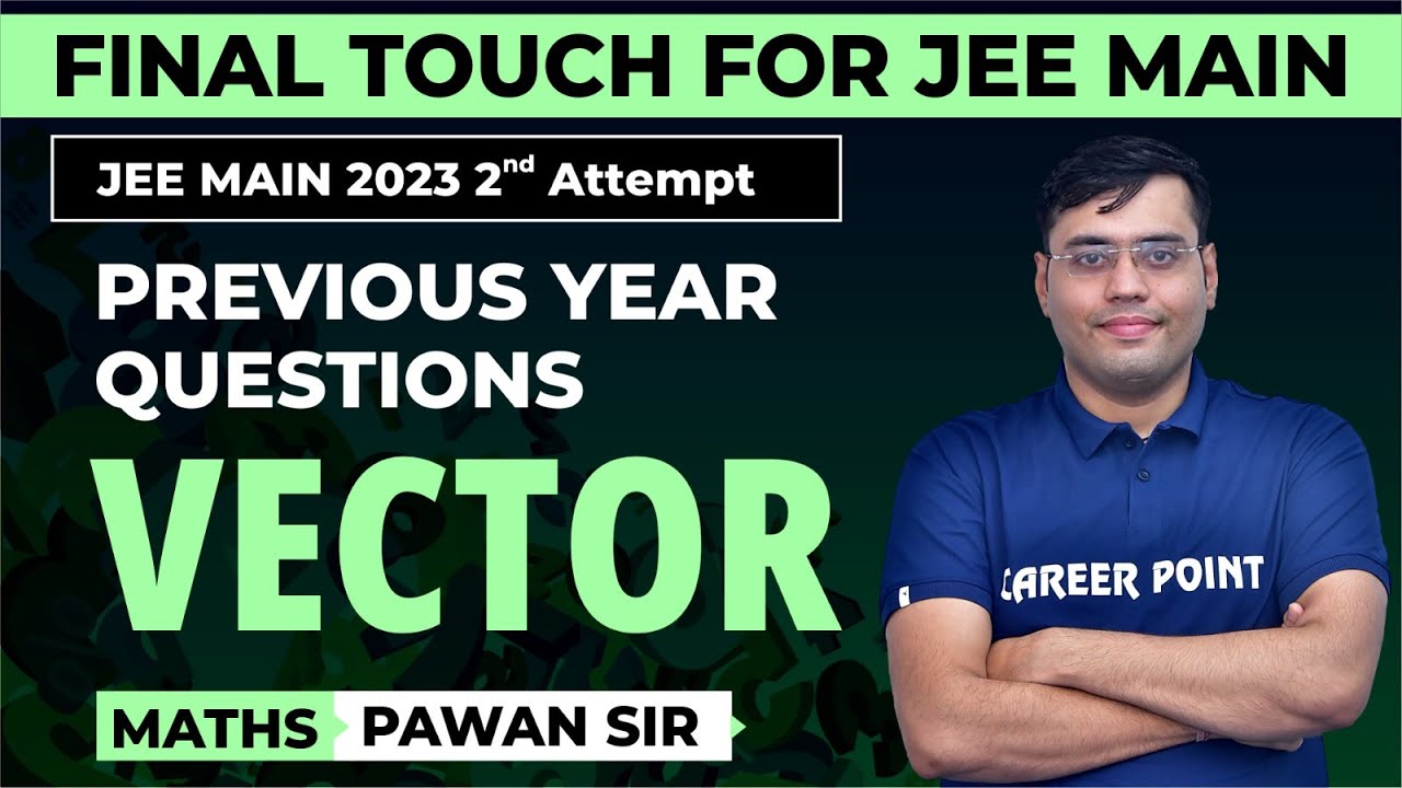 JEE Main Previous Year Exam Questions on Vectors | Mathematics | JEE ...