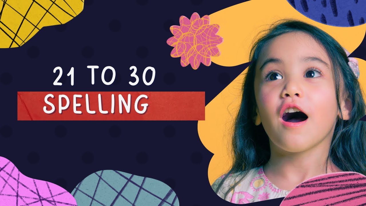 21 to 30 Spelling in english || Learn the number 21 to 30 spelling ...