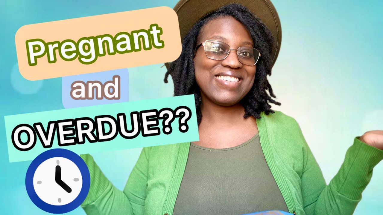 What To Do If Your Pregnancy Is OVERDUE! - YouTube