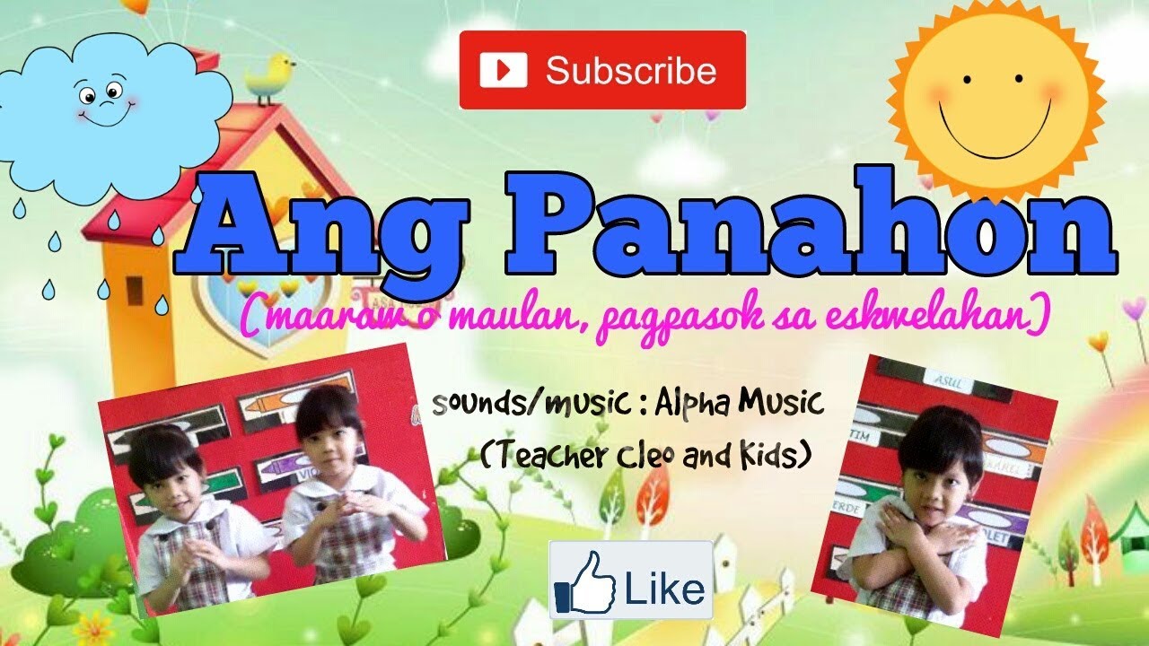 Ang Panahon (Maaraw o Maulan, Pagpasok sa Eskwelahan) - YouTube