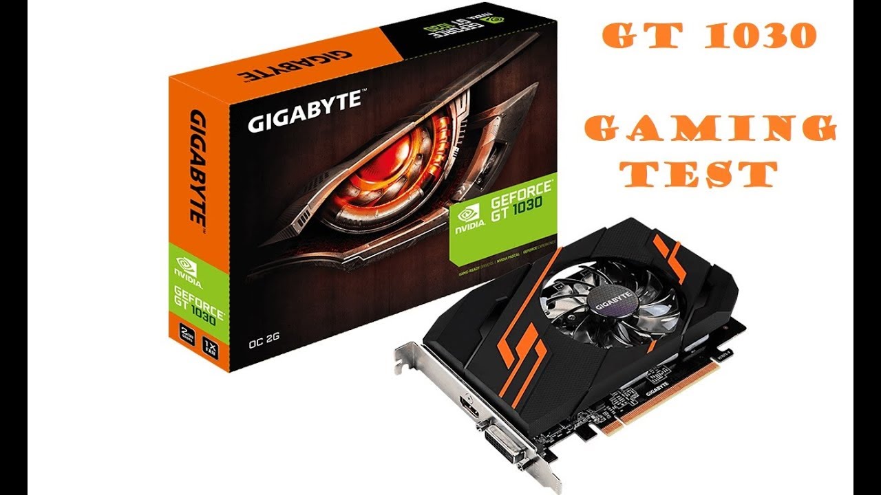 GT 1030 Gaming Test - YouTube
