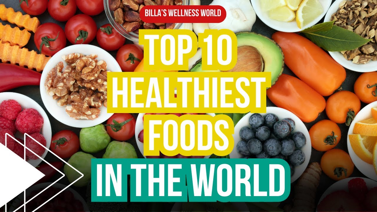 Top 10 Healthiest Foods In The World – RFUE