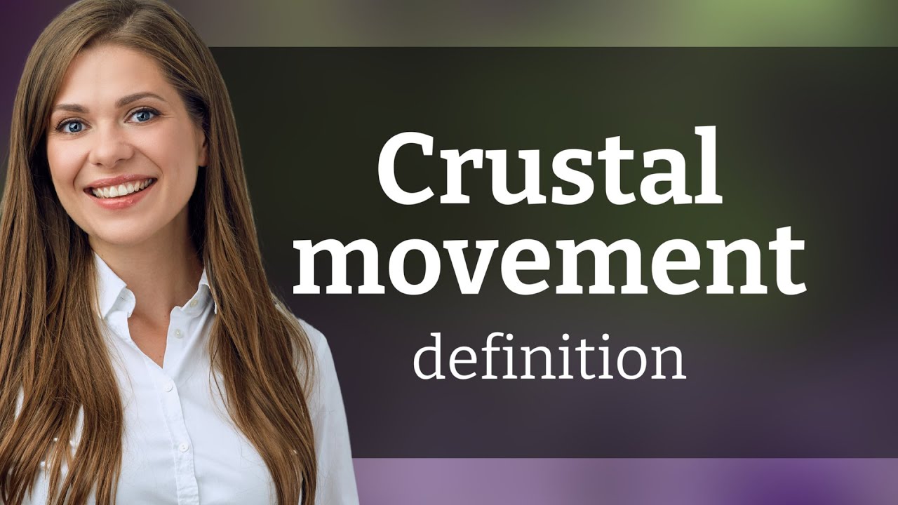 Crustal movement • meaning of CRUSTAL MOVEMENT - YouTube