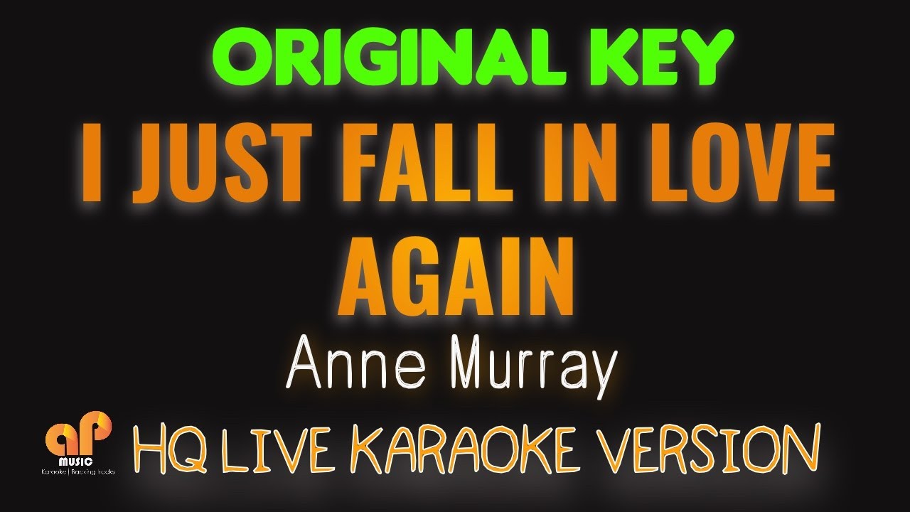 I JUST FALL IN LOVE AGAIN - Anne Murray (HQ KARAOKE VERSION) - YouTube