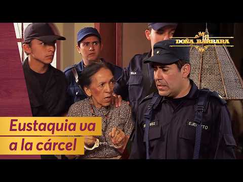 Meléndez se lleva presa a Eustaquia | Capítulo 89, Temporada 1 | Doña Bárbara