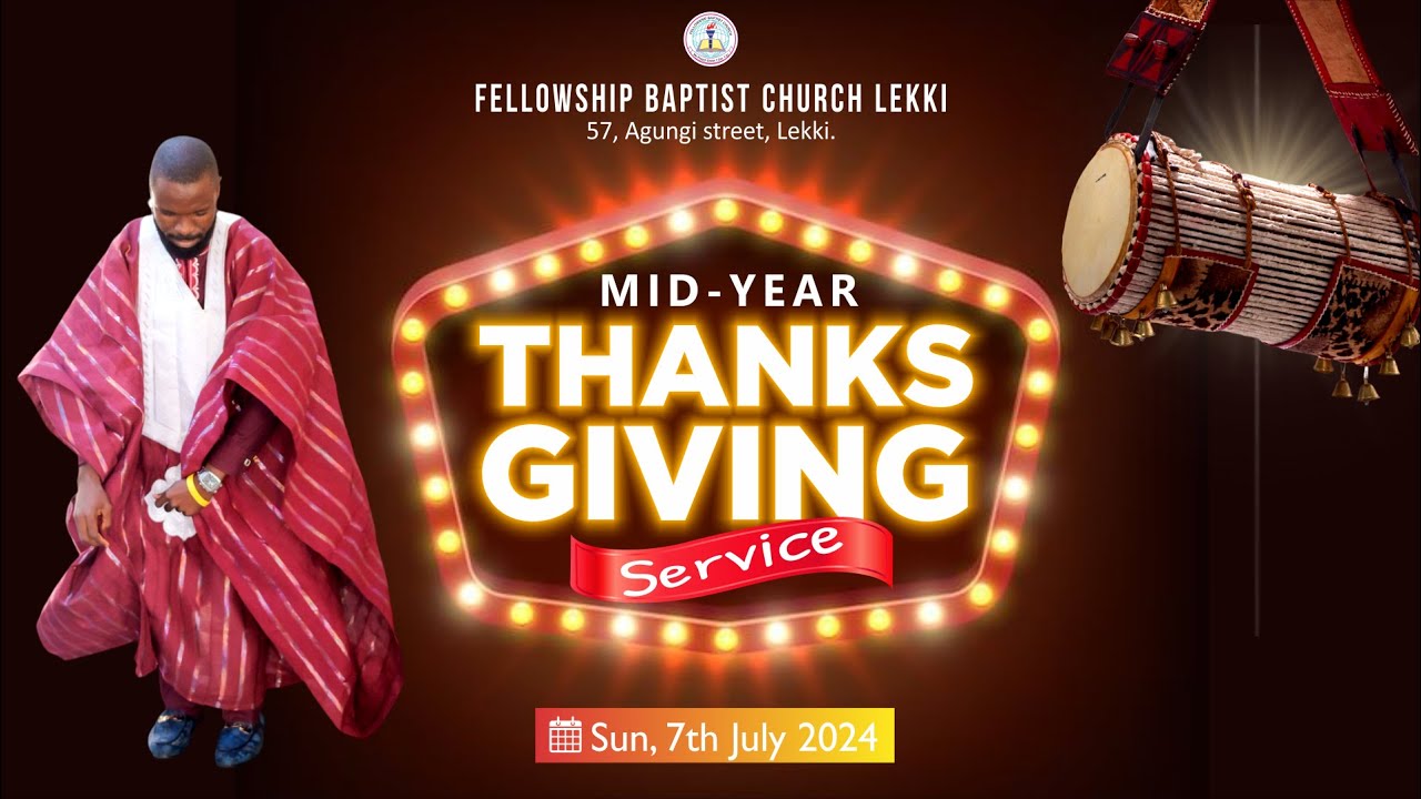 MID-YEAR THANKSGIVING (07/07/2024) - YouTube