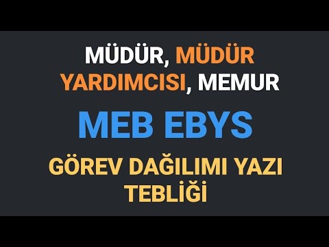 EBYS'DEN Müdür, Müdür Yardımcısı, Memur, Öğretmene Yazı/Görev Dağılım Tebliği