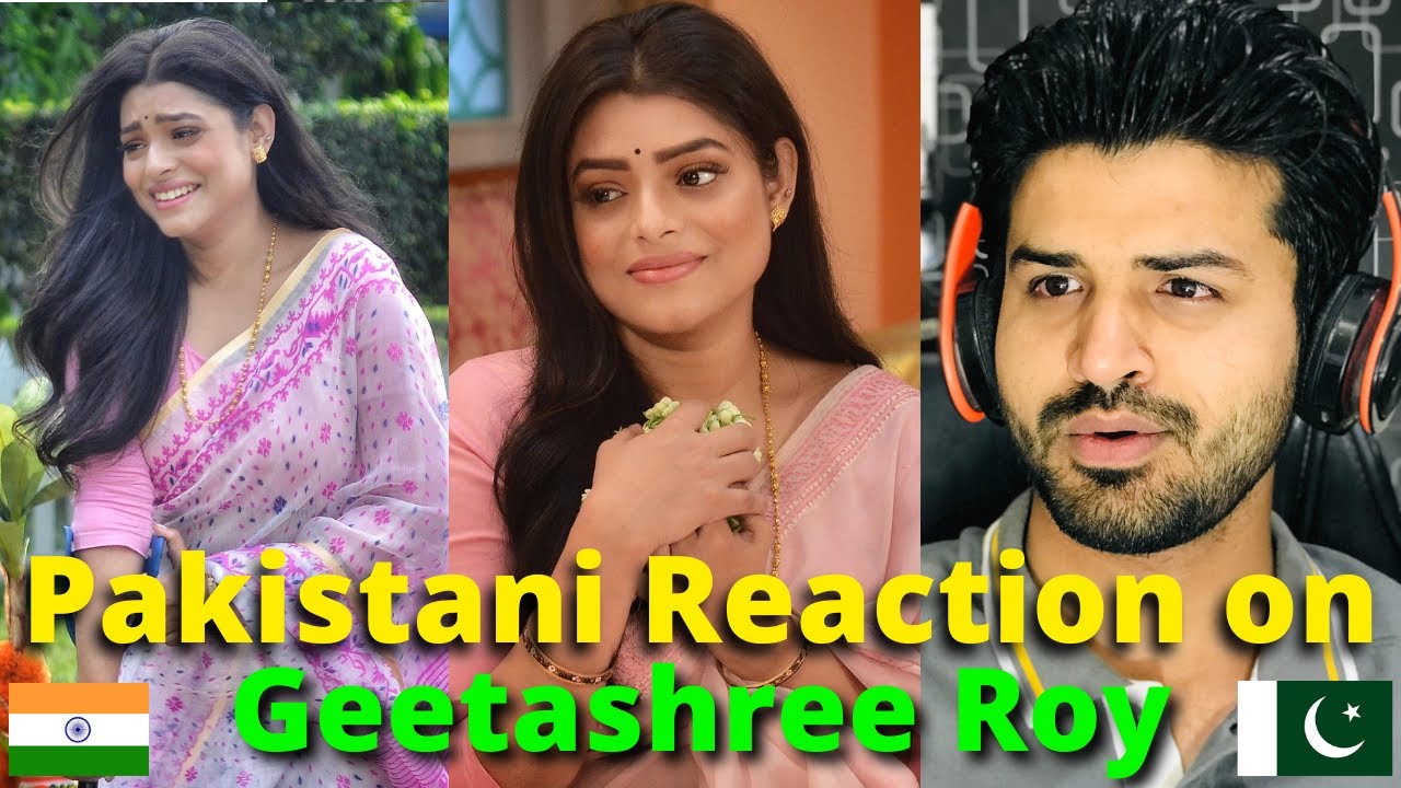 Pakistani React on Geetashree Roy Instagram Reels Videos | Indian ...