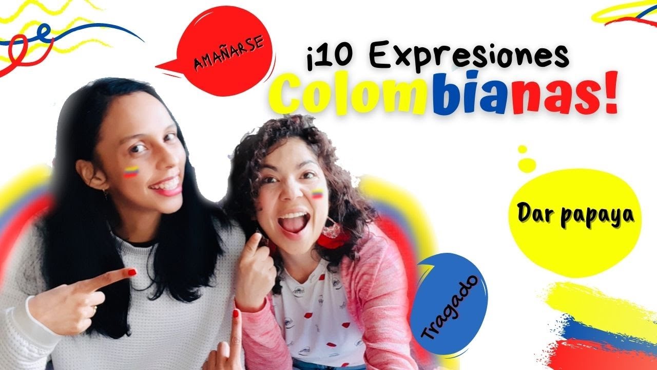 10 COLOMBIAN EXPRESSIONS - Spanish Slang - YouTube