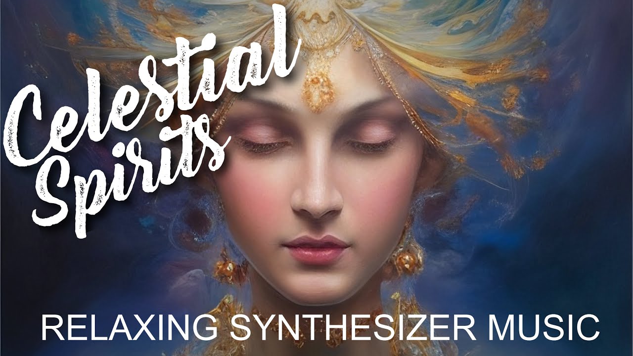 Celestial Spirits - Relaxing Synthesizer Music - YouTube