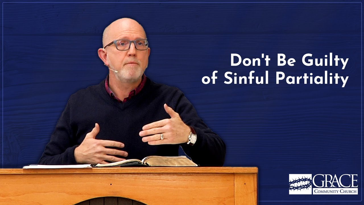 Don't Be Guilty of Sinful Partiality (James 2) - David Butterbaugh ...