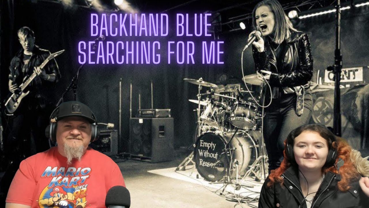 Father Daughter Reacts to Searching For Me by Backhand Blue - YouTube