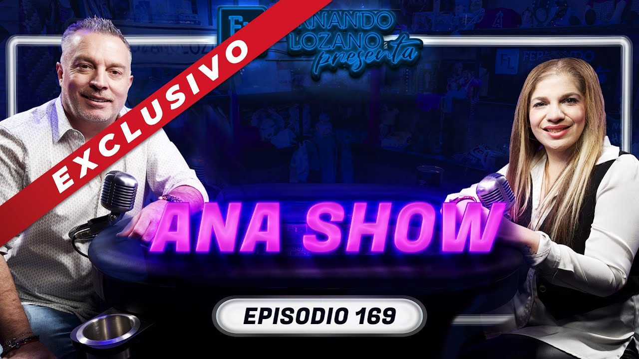Ana Show en Fernando Lozano presenta EXCLUSIVO - YouTube