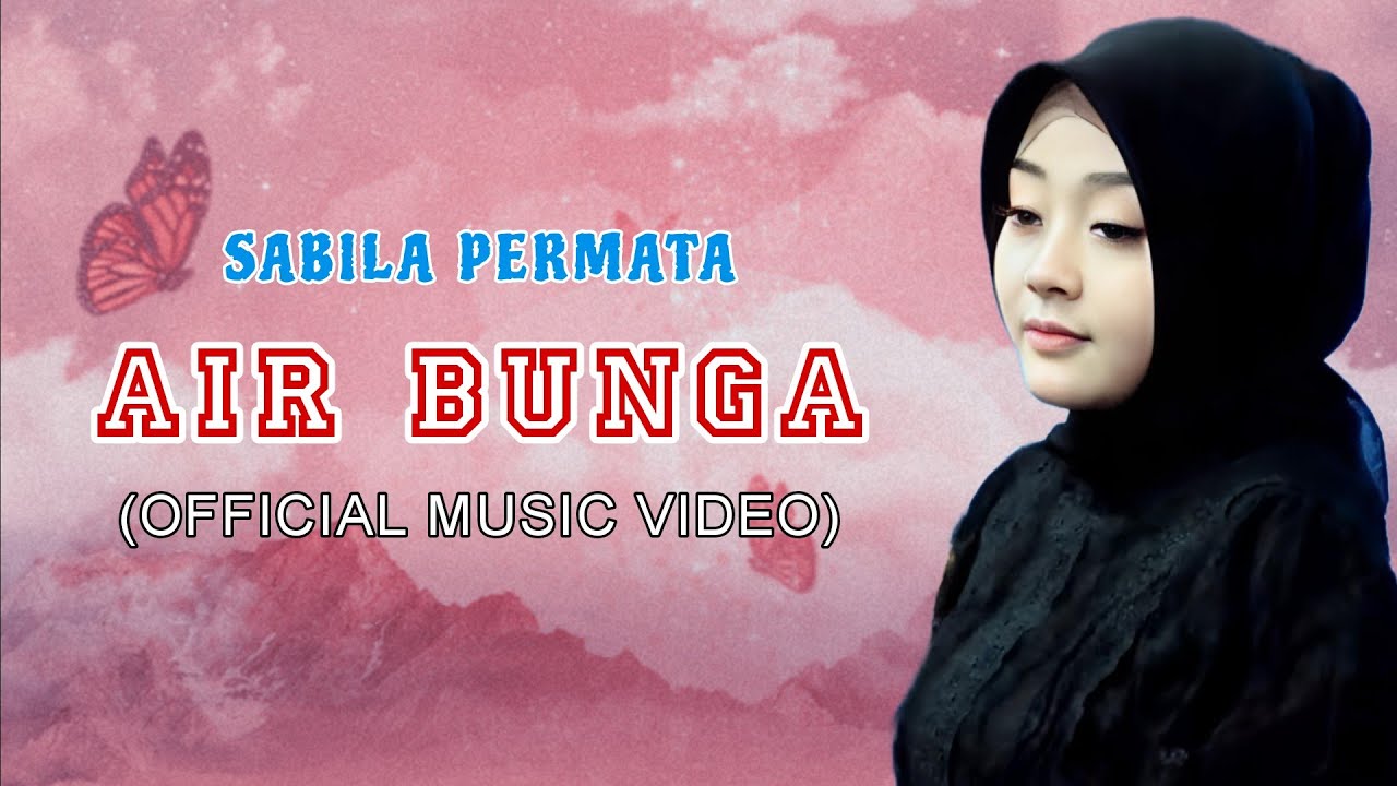 Sabila Permata - Air Bunga [Official Music Video HD] - YouTube