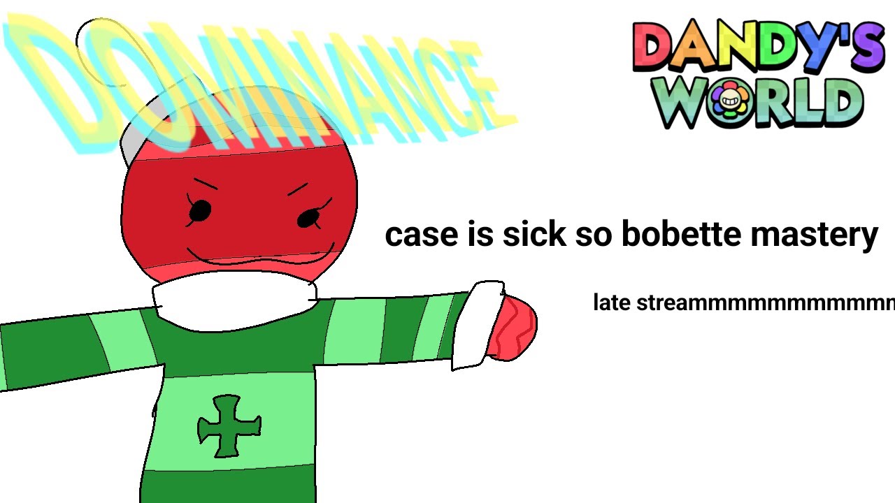 Case is sick so I'm streaming now I guess (Dandy's World) - YouTube