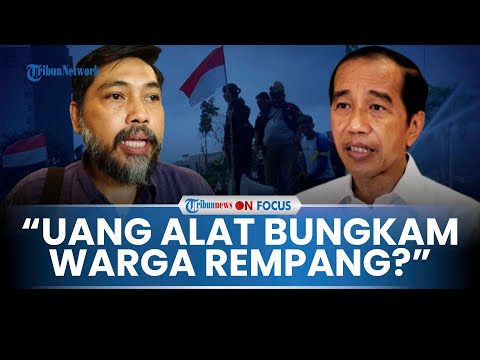 [FULL] WARGA REMPANG DIBUNGKAM Ganti Rugi Pemerintah, Aktivis: Jangan Anggap Pakai Uang Semua Beres!