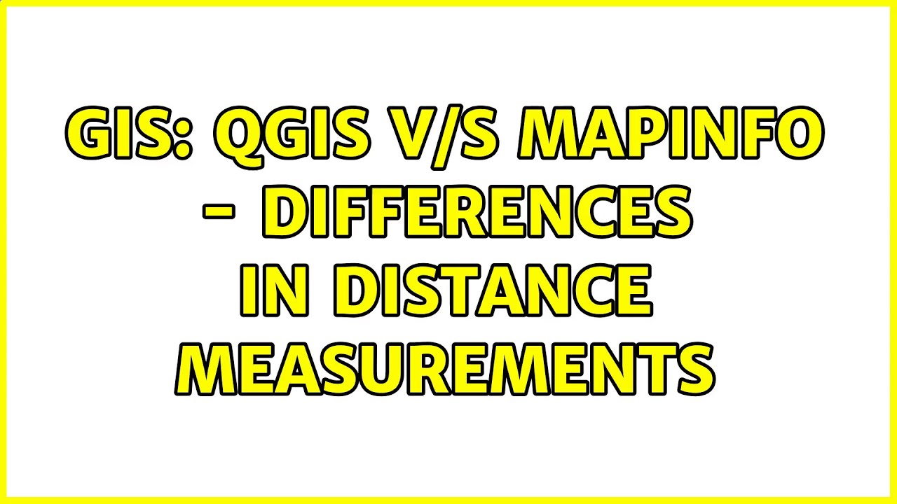 GIS: QGIS v/s MapInfo - Differences in Distance Measurements (2 ...