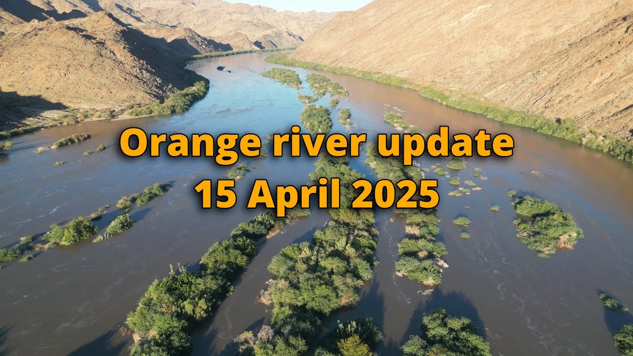 Orange river update 15 April 2025 - YouTube