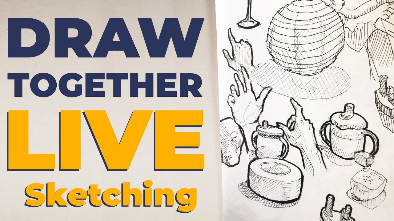 The Power of Sketching - Draw Together Live! (Bring a pen) - YouTube