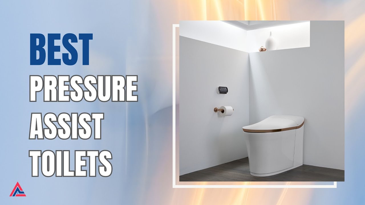Best Pressure Assist Toilets| power flush toilet reviews| authentic ...