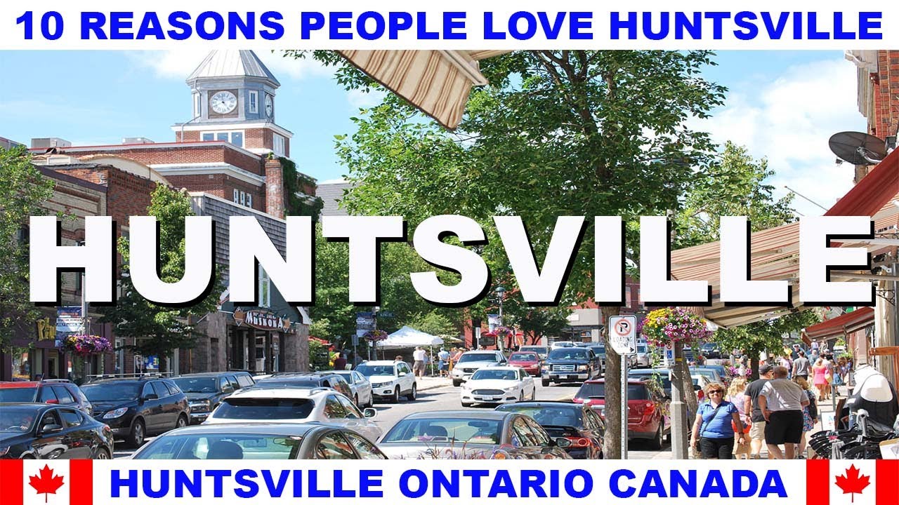 10 REASONS WHY PEOPLE LOVE HUNTSVILLE ONTARIO CANADA - YouTube