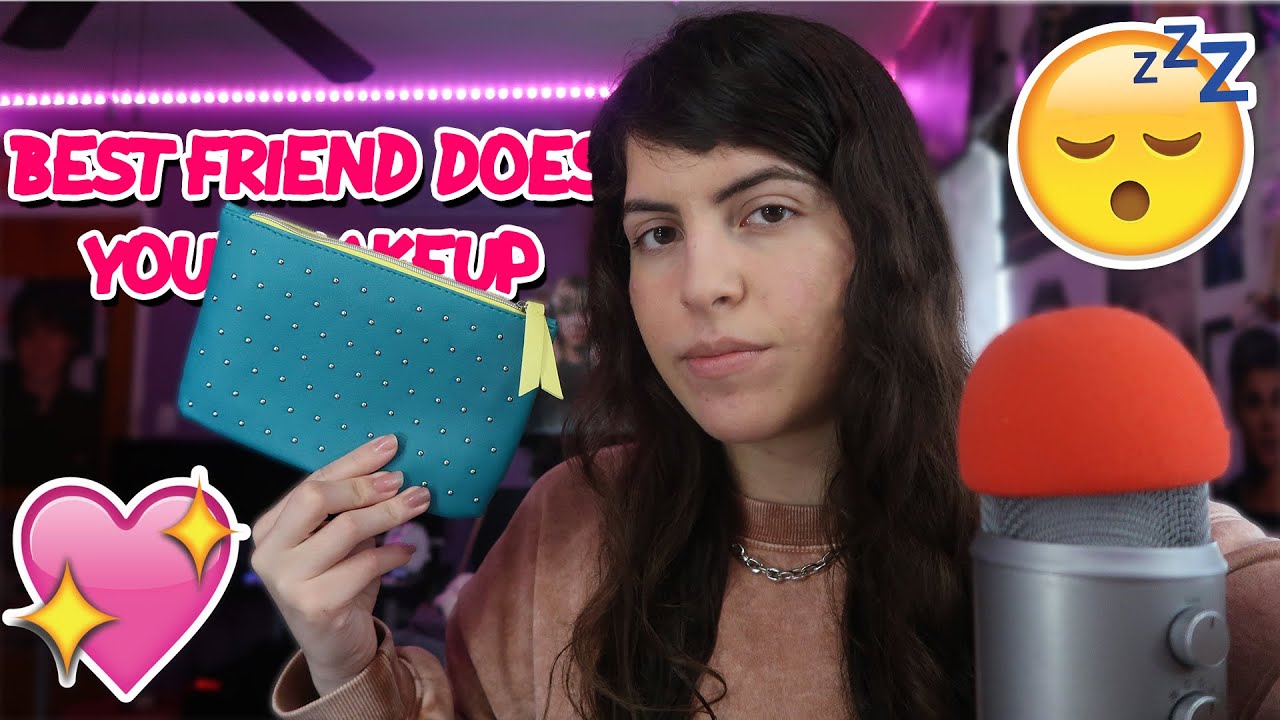 ASMR ~ Best Friend Does Your Makeup ~ Roleplay for Sleep - YouTube