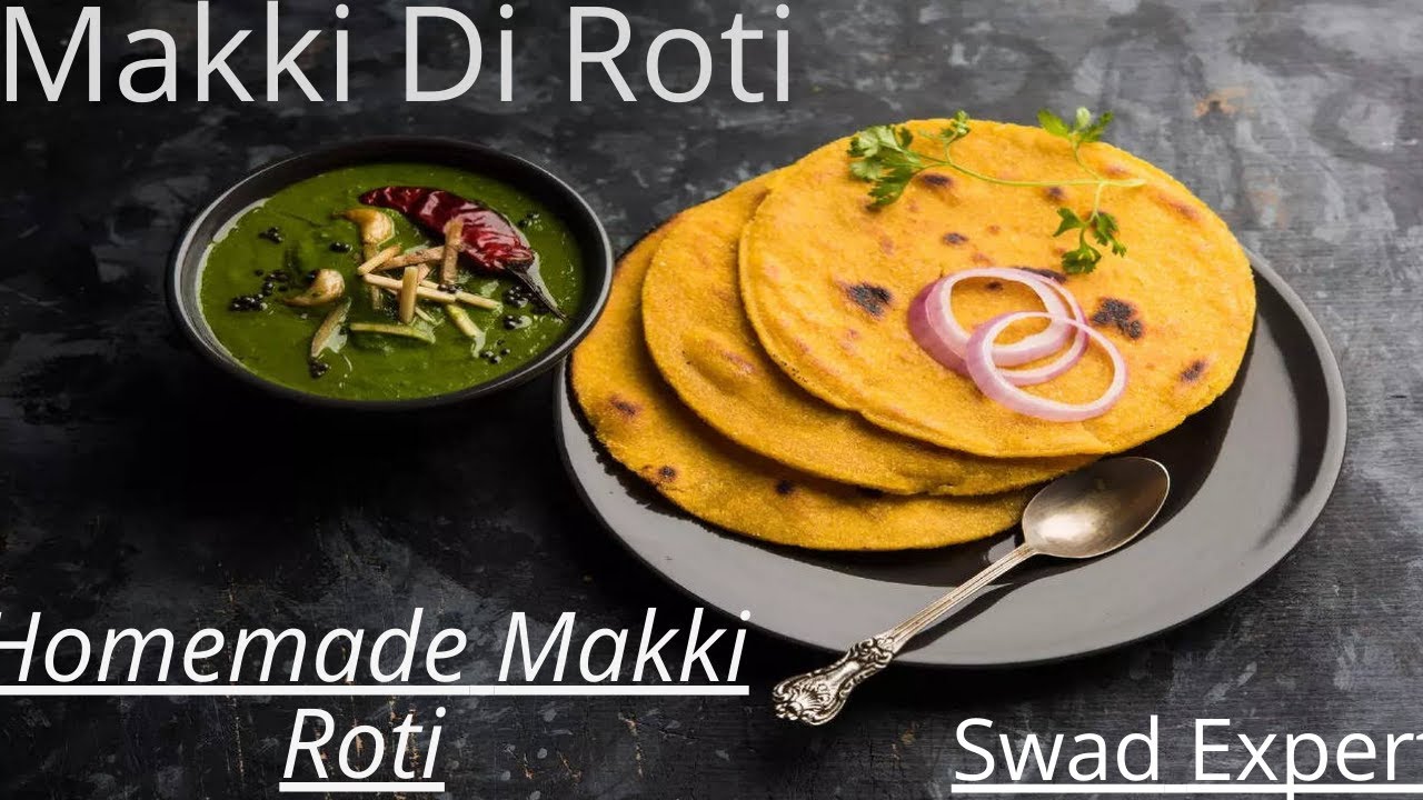 Makki Ki Roti | How to make Makki di Roti easy recipe | Swad Expert ...