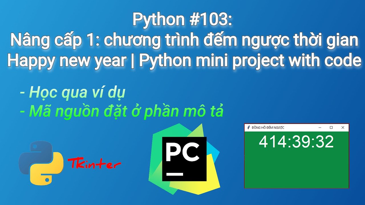 Python #103: Nâng cấp 1- chương trình đếm ngược thời gian Happy new year | Python mini project ...