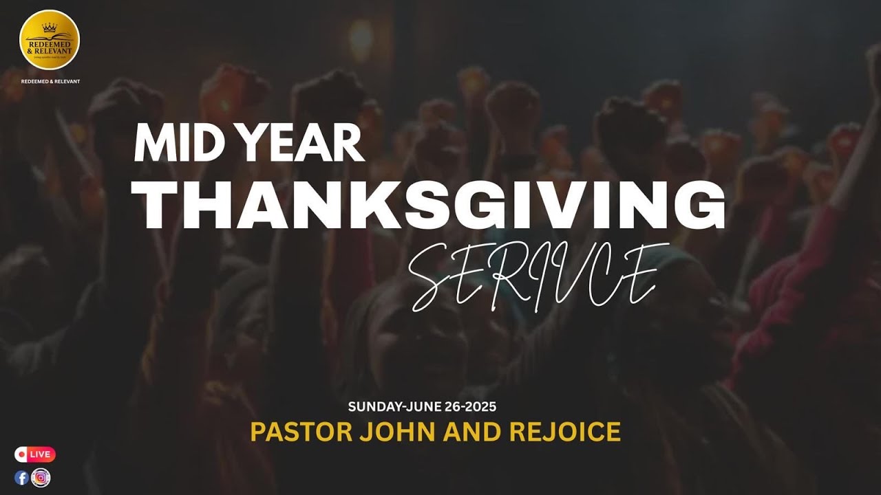 MID YEAR THANKSGIVING SERVICE || 06/ 29 / 2025 || PASTOR JOHN - YouTube