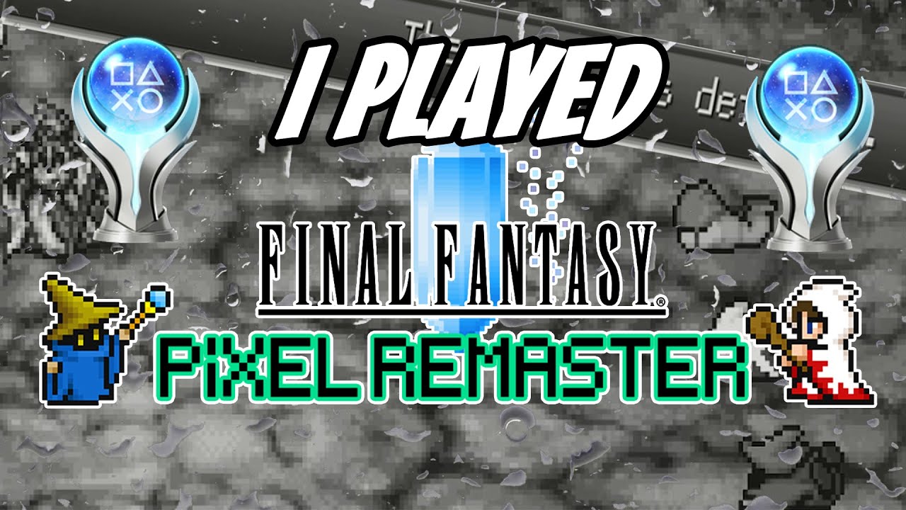 I Played FF1 For The First Time And I Platinumed The Game! - YouTube