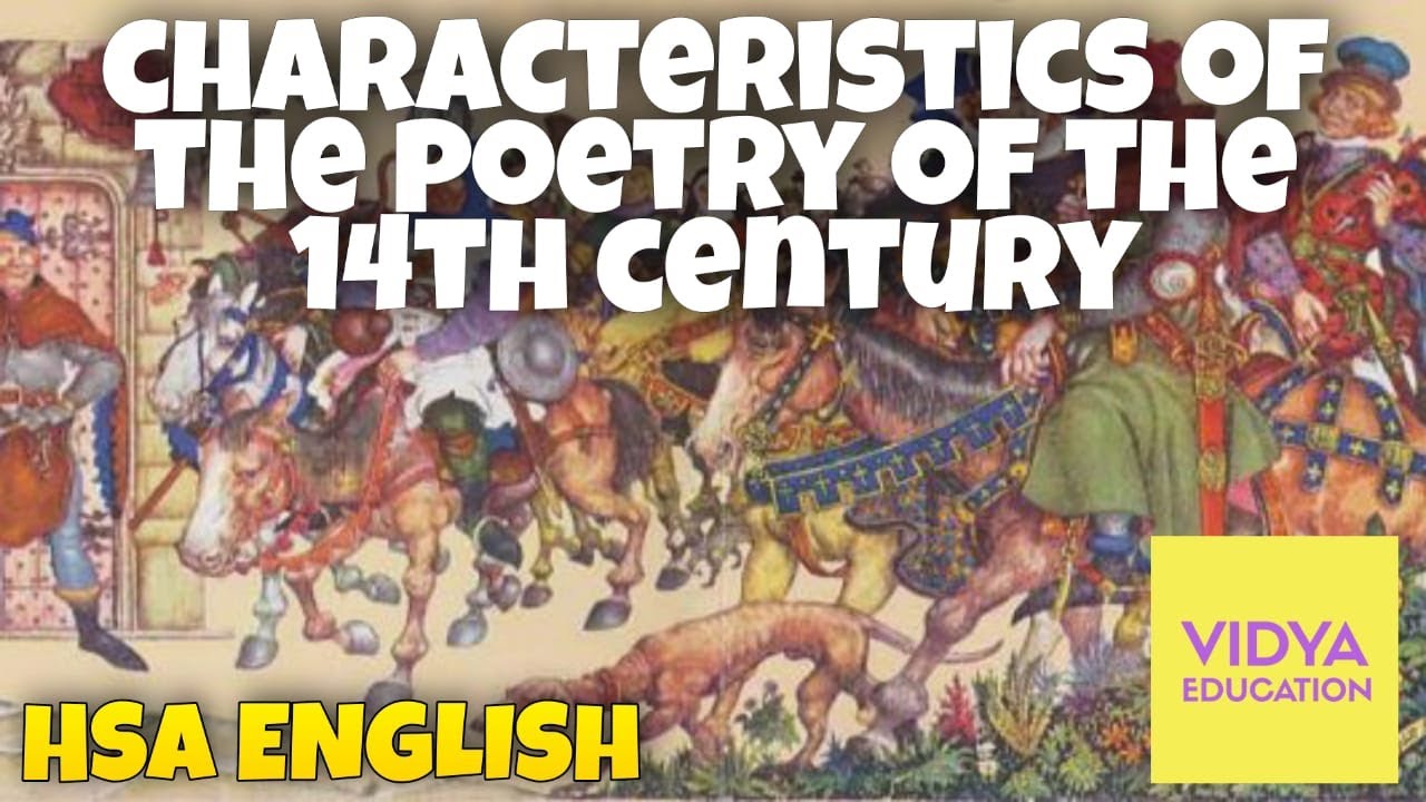 Characteristics of the poetry of the 14th Century | HSA English | Vidya ...