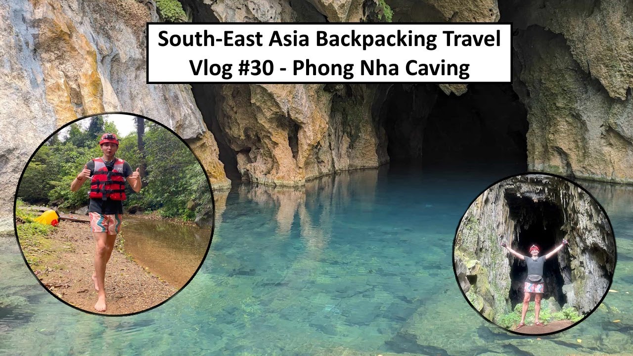 South-East Asia Backpacking Travel Vlog #30 - Phong Nha Caving - YouTube