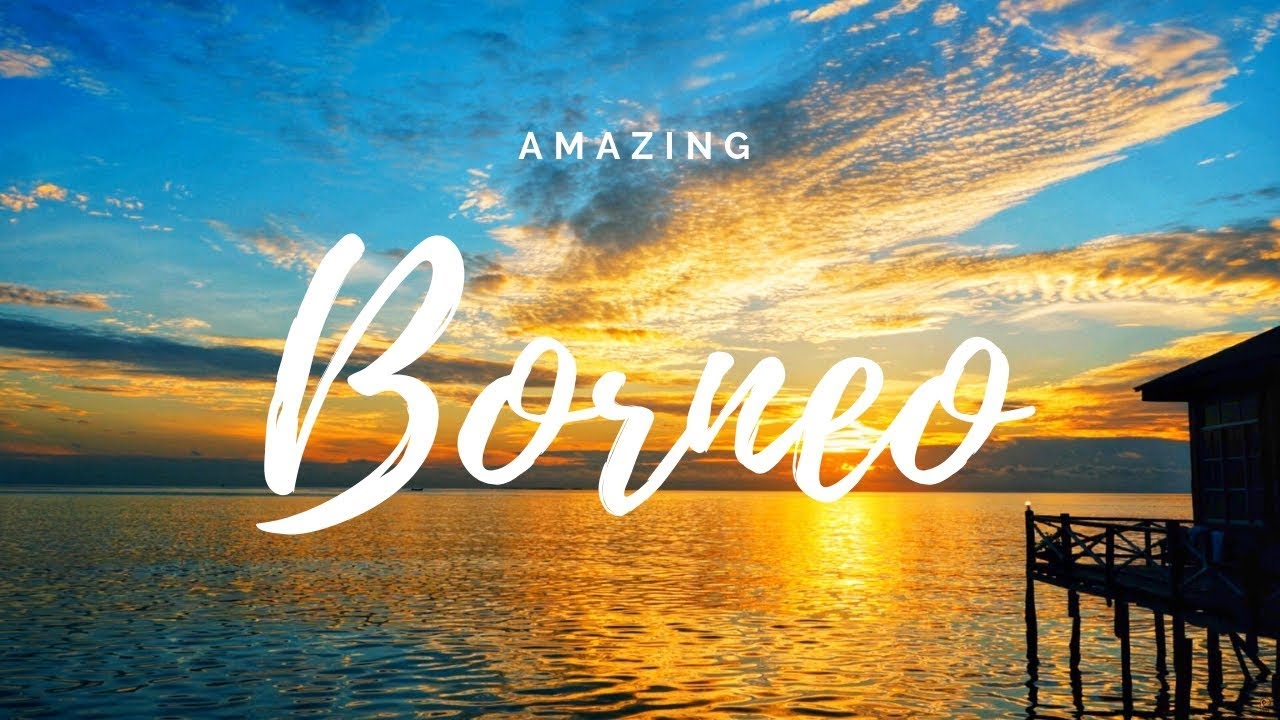 AMAZING BORNEO | Sabah HD - YouTube
