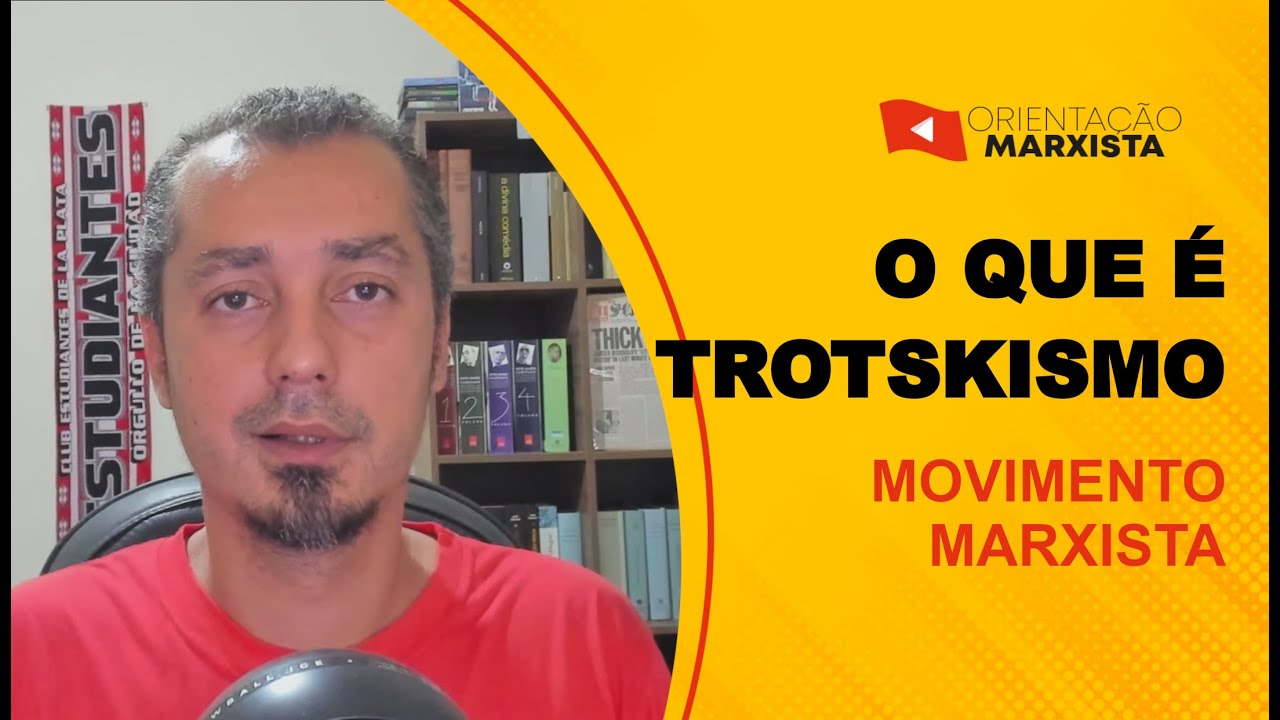O que é trotskismo | MOVIMENTO MARXISTA EP #198 - YouTube