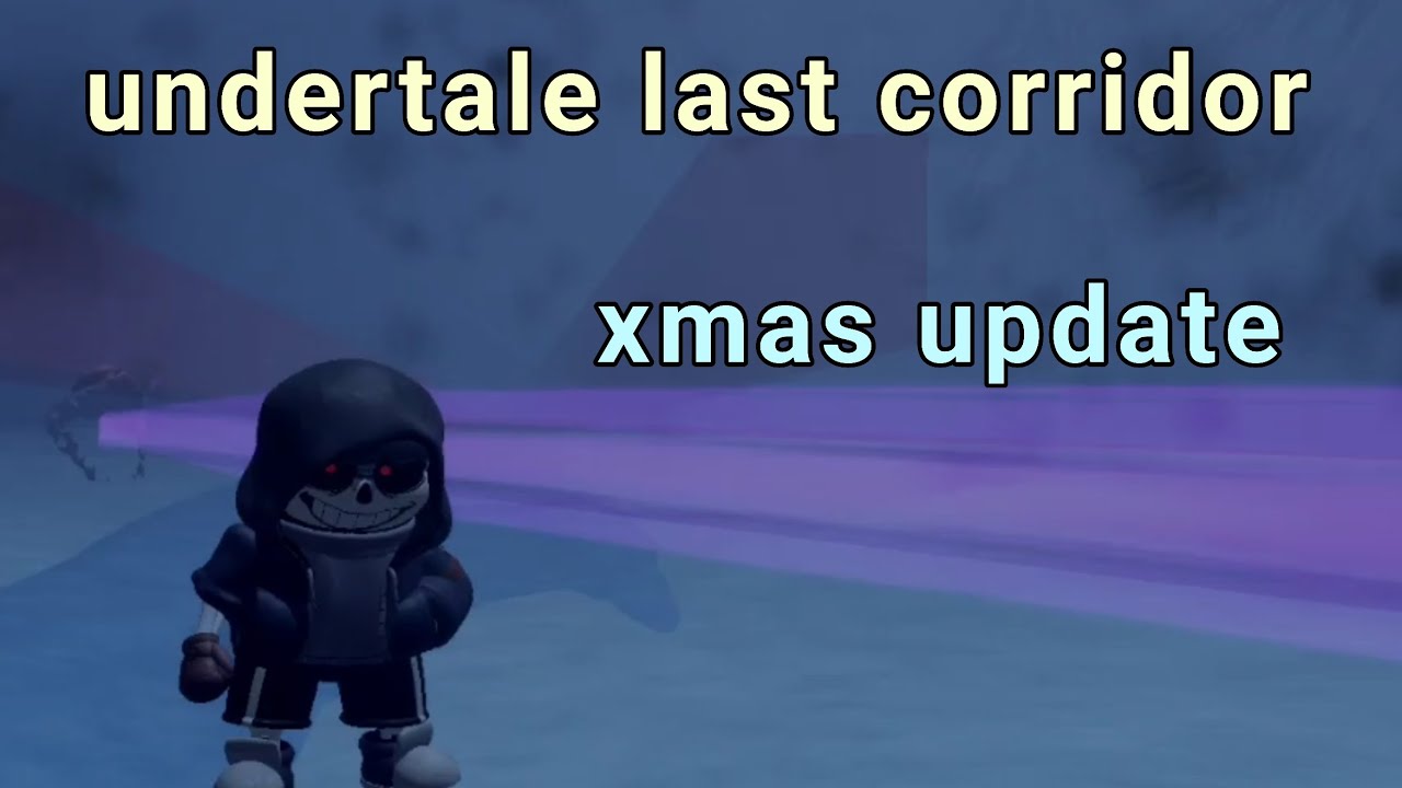 [UNDERTALE LAST CORRIDOR] christmas update. - YouTube