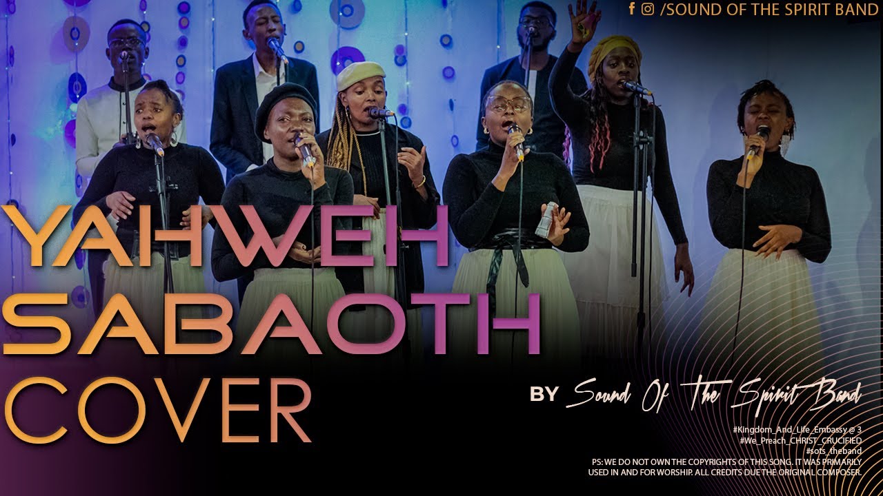 YAHWEH SABAOTH COVER BY SOUND OF THE SPIRIT BAND - YouTube