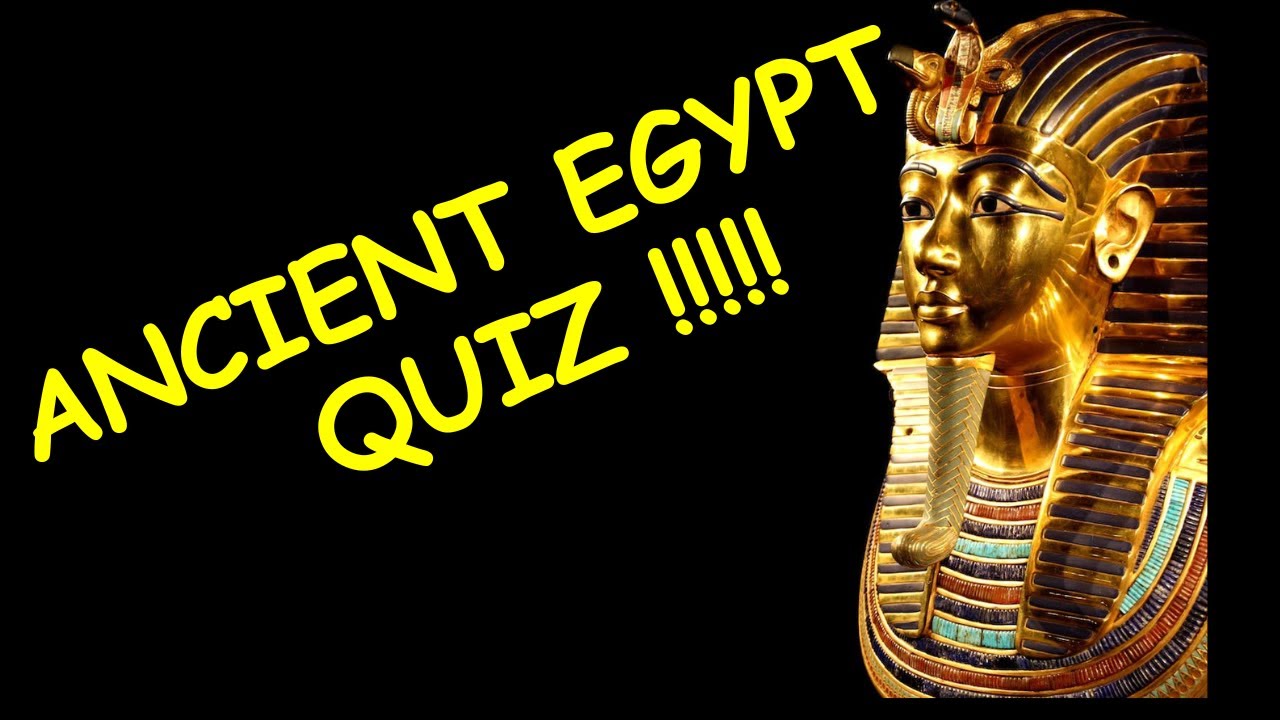 Ancient Egypt Quiz - YouTube