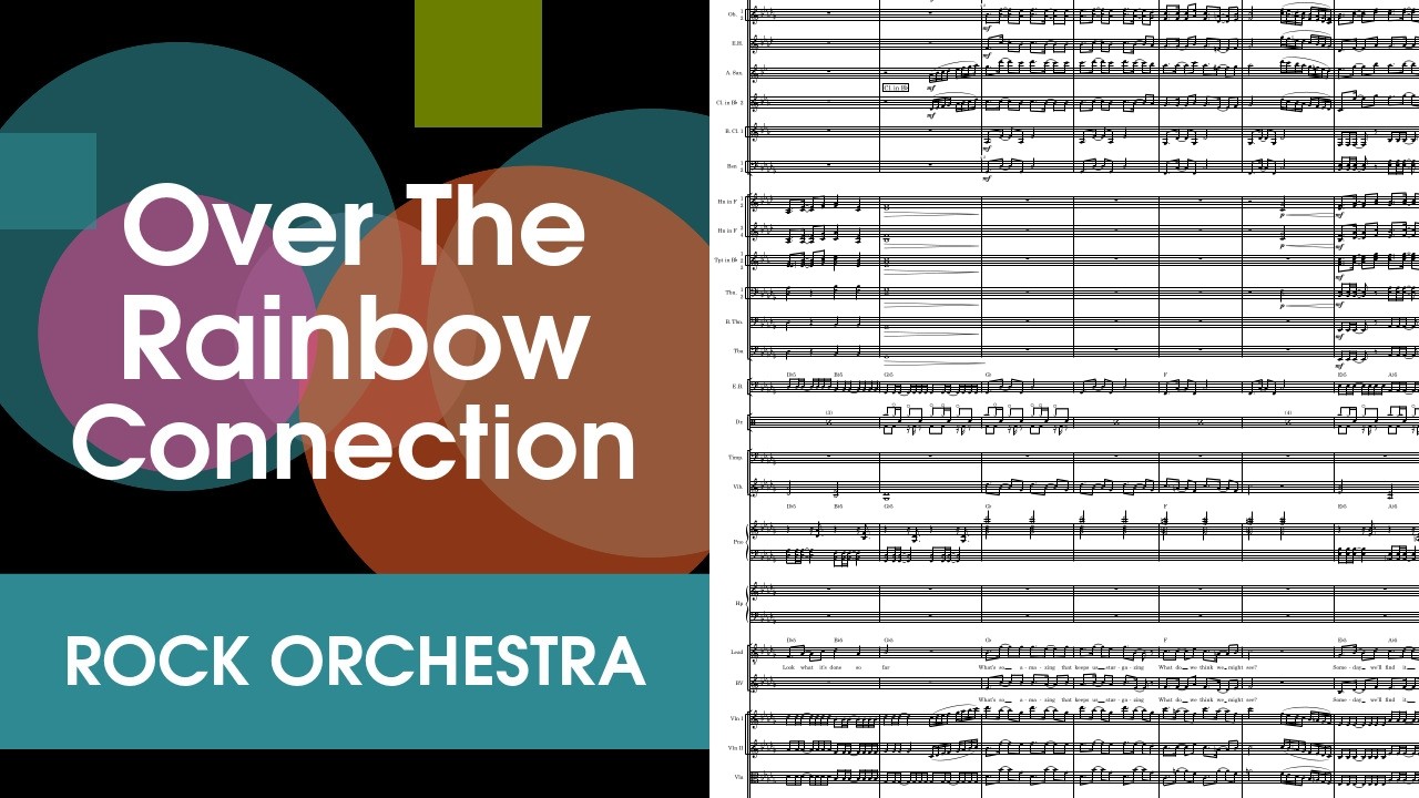Over the Rainbow x Rainbow Connection Mashup for Rock Orchestra Score ...