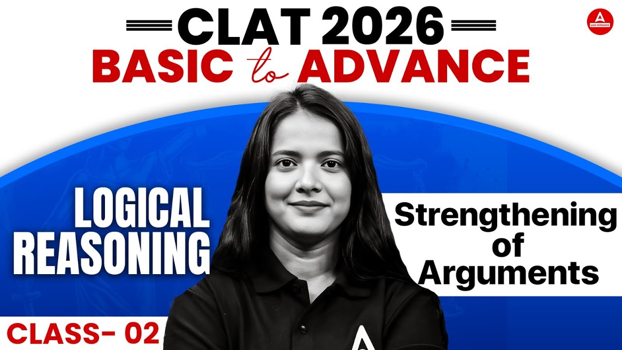 CLAT 2026 - Strengthening Of Arguments Class 2 | CLAT Logical Reasoning | CR For CLAT 2026 - YouTube