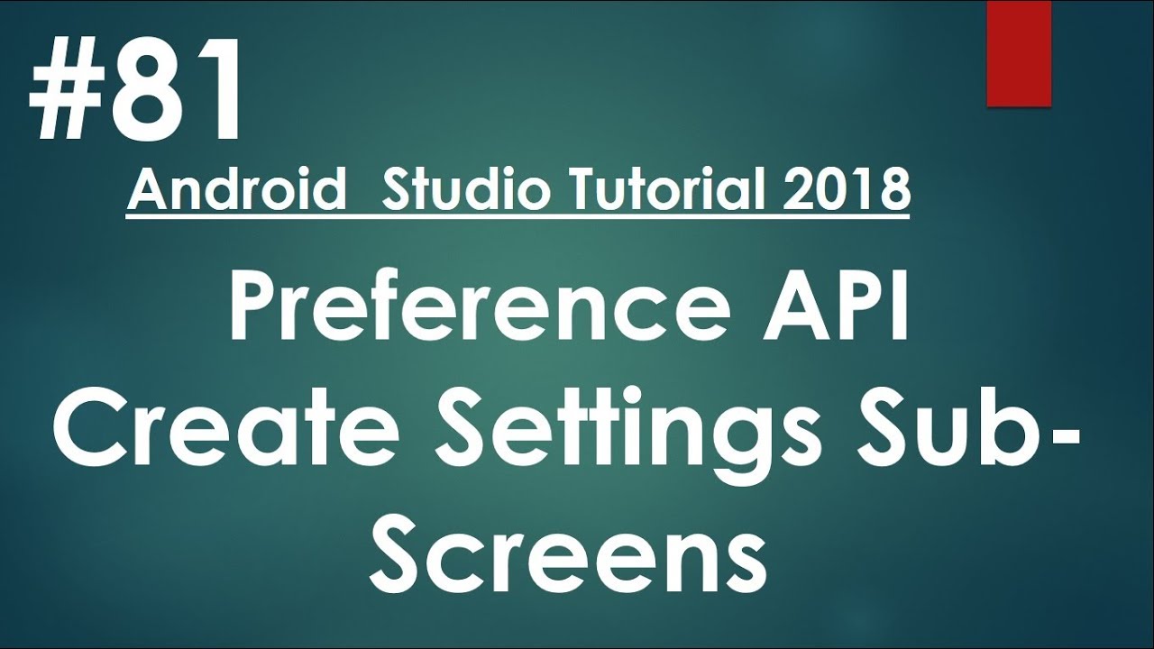 Android Tutorial 2018 81 Preference Api Create App Settings Subscreens Youtube