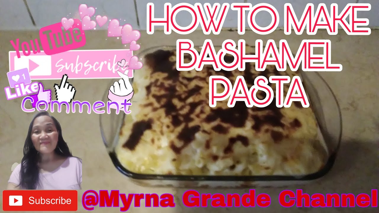 HOW TO MAKE BASHAMEL PASTA WITH MEAT.@MyrnaGrandechannel03 - YouTube